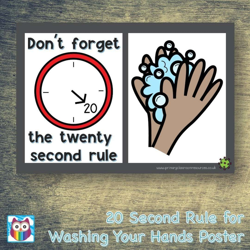 20 Second Rule for Washing Your Hands Poster – Primary Classroom Resources